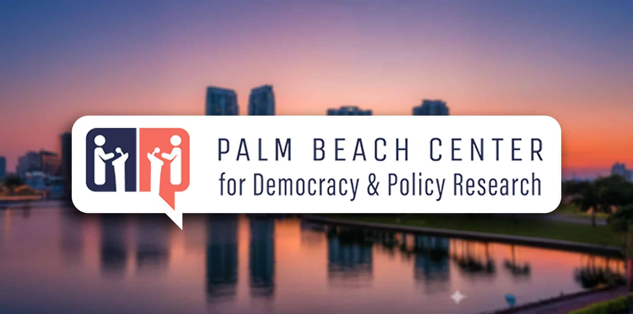 Palm Beach Center for Democracy and Policy Research - News & Updates